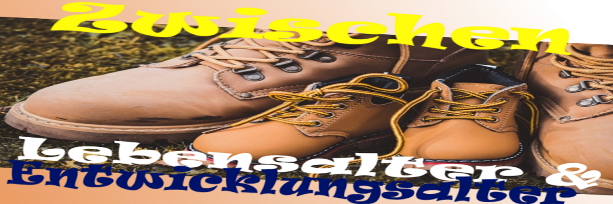 Zwischen Lebensalter und Entwicklungsalter | heilpaed-praxis-weller